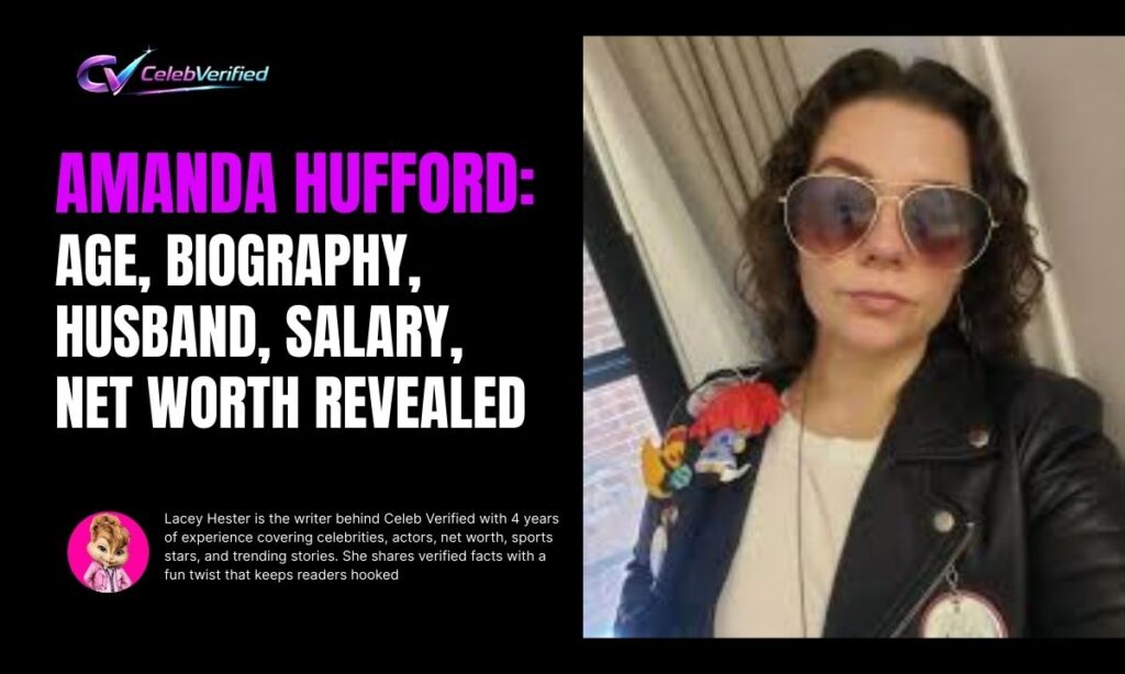 Amanda Hufford Age, Biography, Net Worth Revealed. Shocking Truth ...